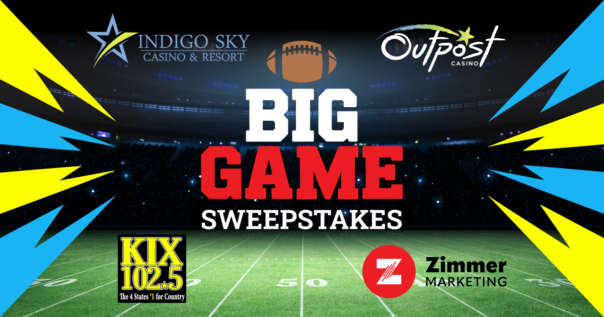 Big Game Sweepstakes - KIX 102.5 - KIXQ